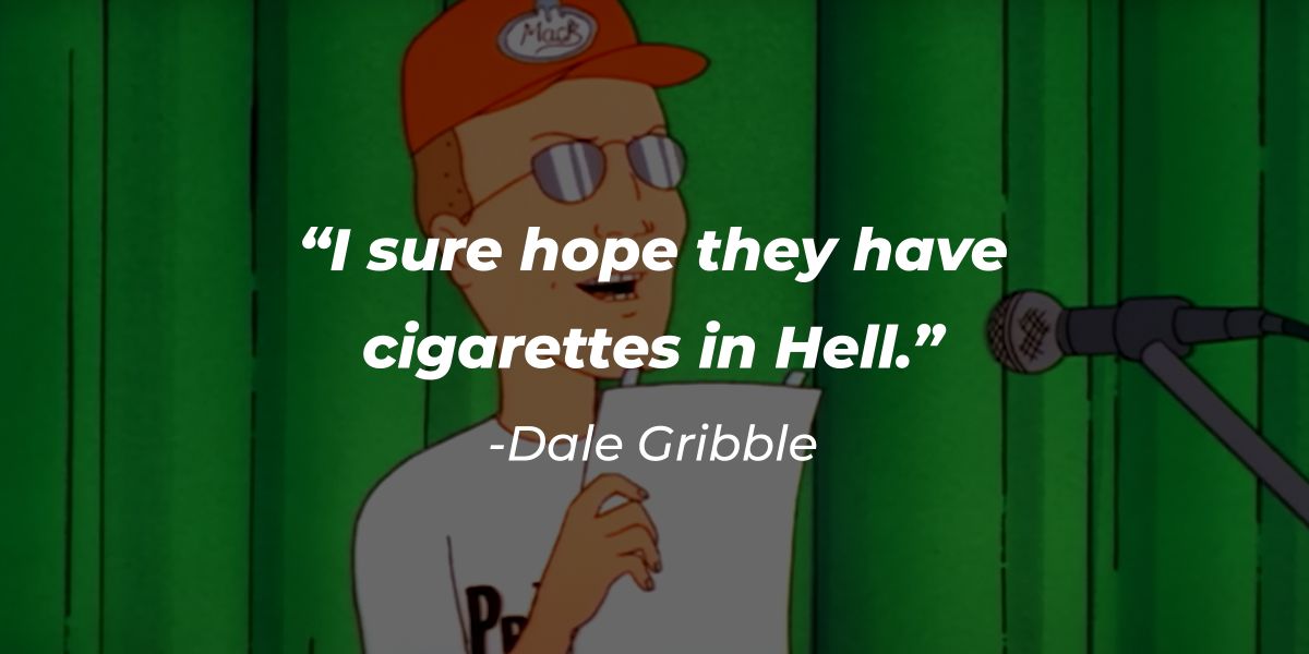 23 Dale Gribble Quotes from the Mouth of the Quick-Witted Conspiracy Nut