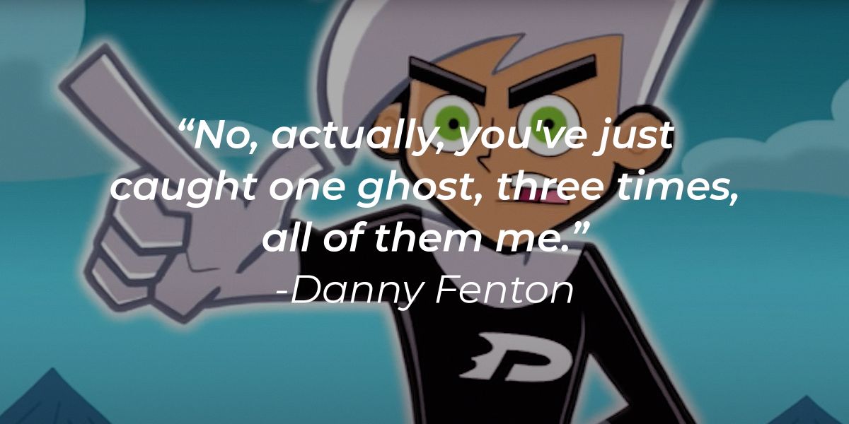 37 Danny Phantom Quotes for the Paranormal Superhero inside Us All