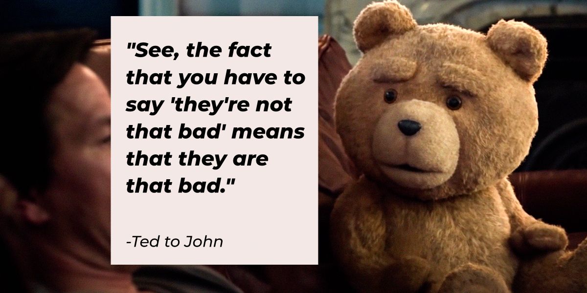 37 Quotes From 'Ted' that Perfectly Nail the Ultimate Bromance