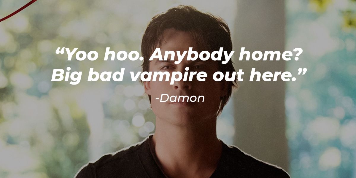 36 Funny Damon Quotes — The Witty Charismatic Vampire