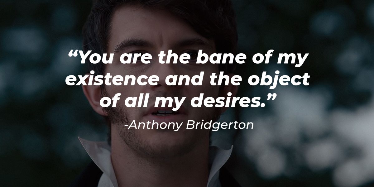 32 Anthony Bridgerton Quotes Season 2 That Make You Weak in the Knees