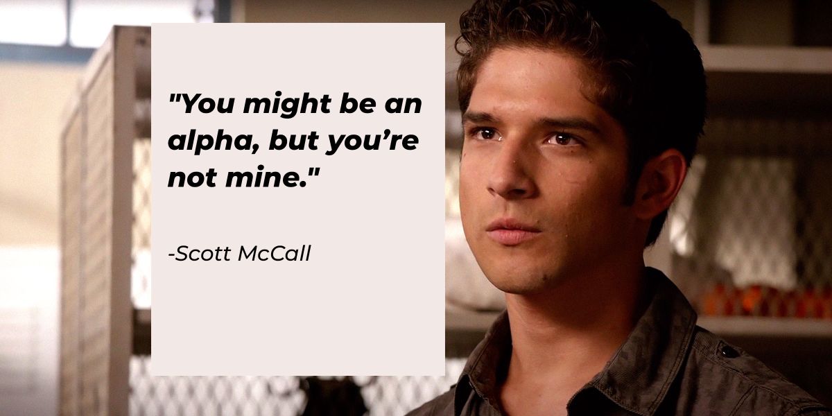 70 Scott McCall Quotes from the 'Teen Wolf' Alpha