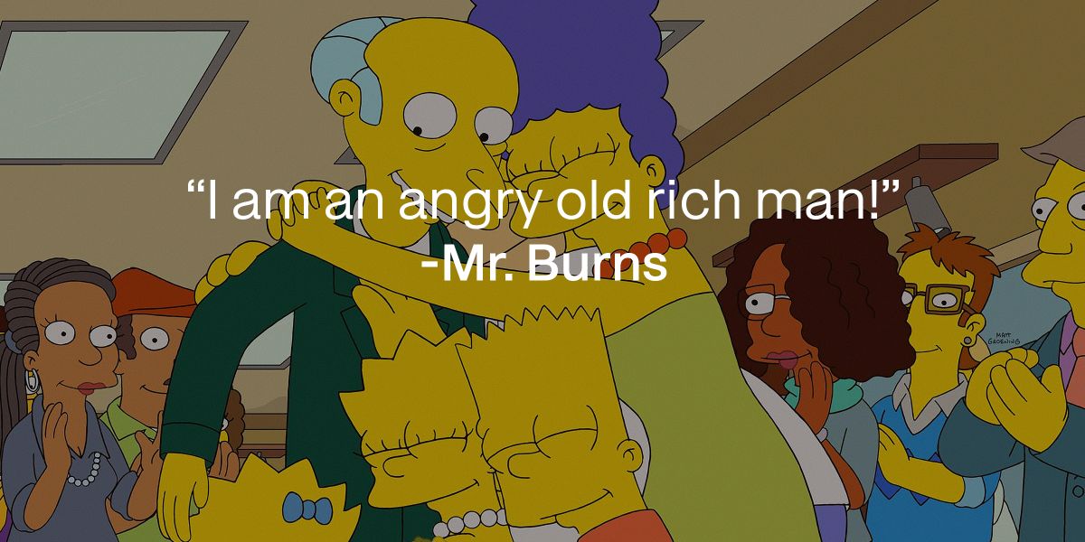 21 Mr. Burns Quotes from 'The Simpsons' - The Vicious Wealthy Old Man