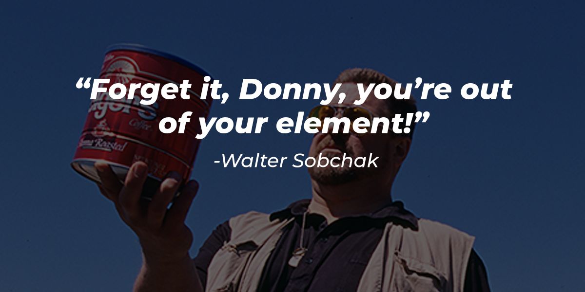 26 John Goodman Big Lebowski Quotes – From the Unforgettable Walter Sobchak