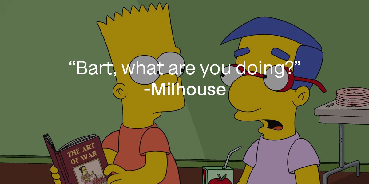 40 Milhouse Quotes from ‘The Simpsons’ Local, Gullible and Loveable Nerd