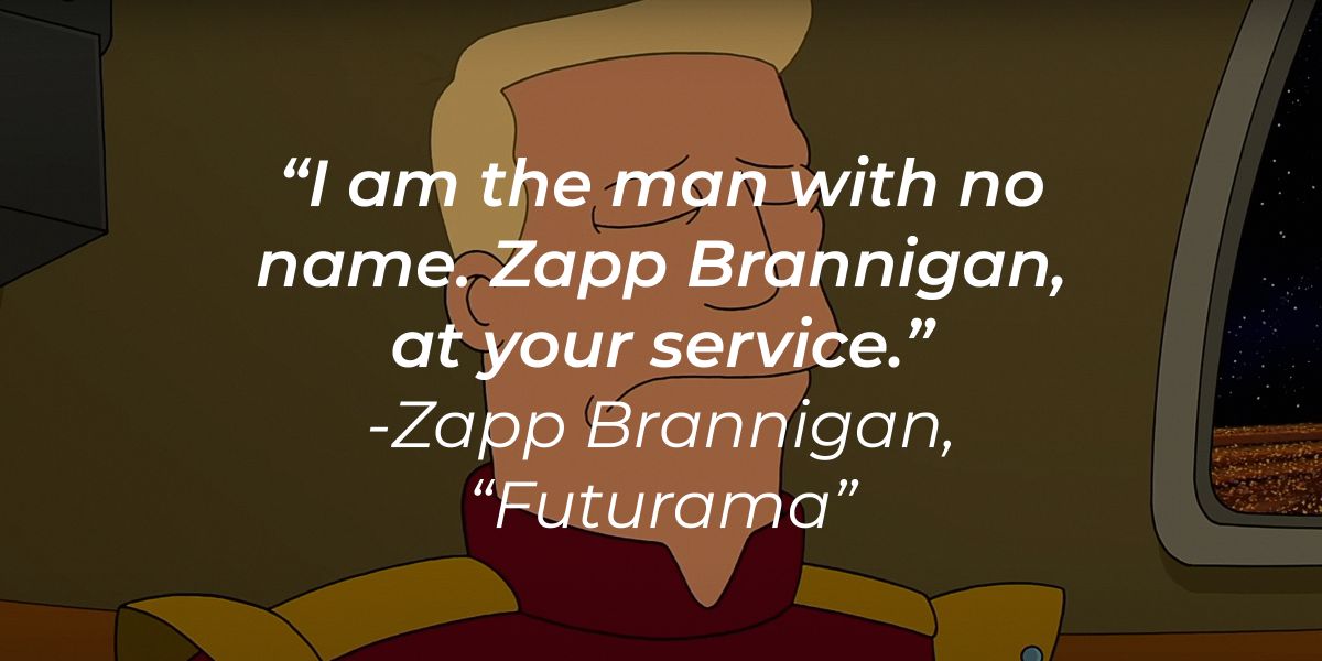 49 Zapp Brannigan Quotes from Futurama’s Most Selfish and Arrogant Hero