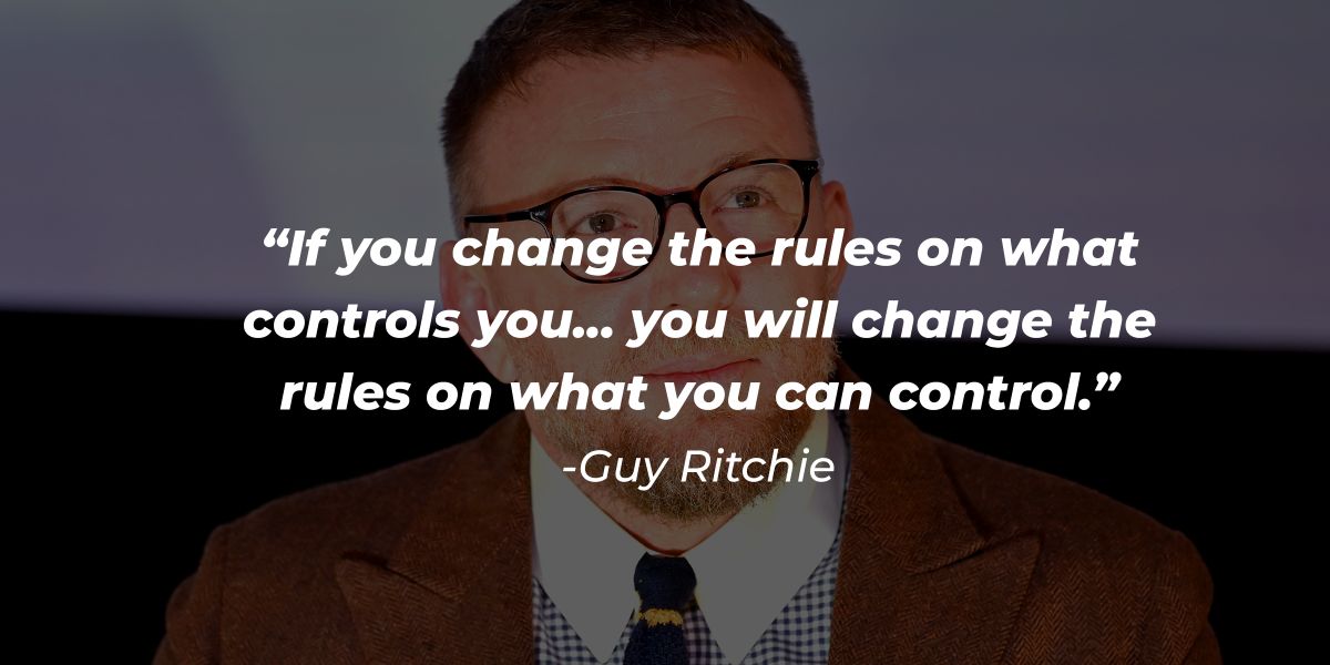 40 Guy Ritchie Quotes — Wise Words from the Brilliant Filmmaker