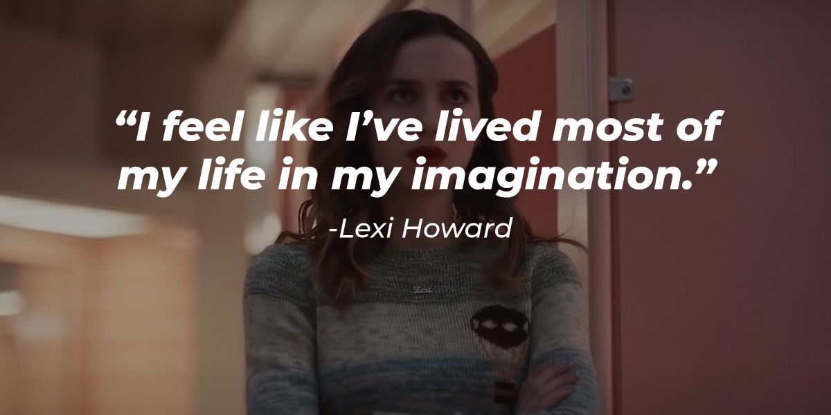 23 Lexi Howard Quotes from 'Euphoria:' A Glance into Her Rich Inner-World