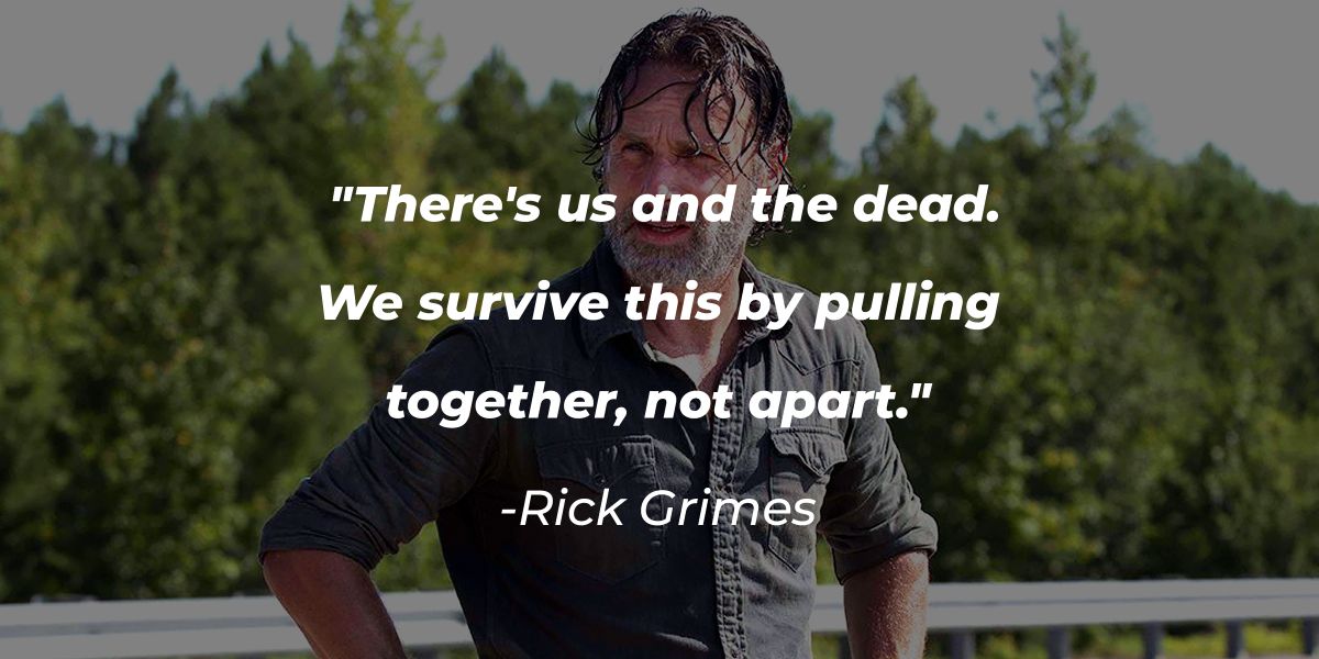 37 Rick Grimes Quotes We Can Learn from This Fierce Zombie Slayer