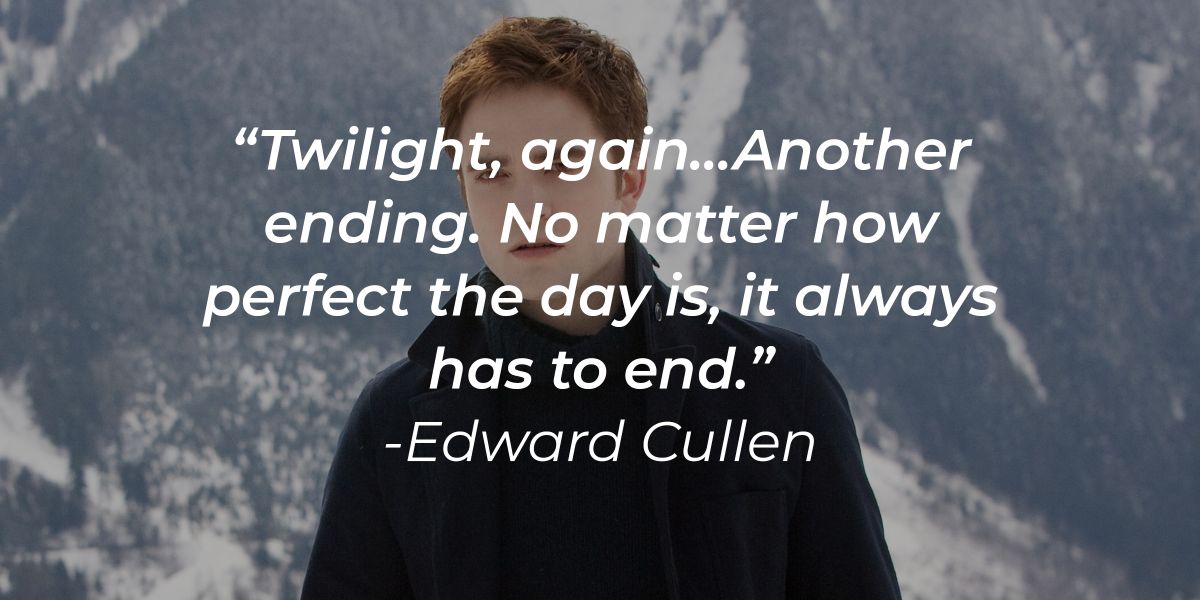 34 'Twilight' Quotes of Edward: One Liners from a Love-And-Lust-Thirsty ...