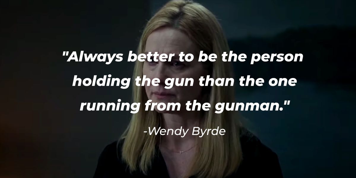 22 Wendy Quotes ― the Byrde Family’s Criminal Genius from ‘Ozark'