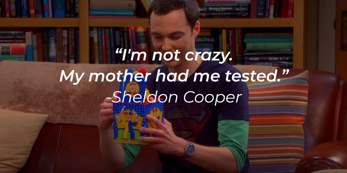 56 'Big Bang Theory' Quotes: Sheldon's Extra Eccentricities Unleashed