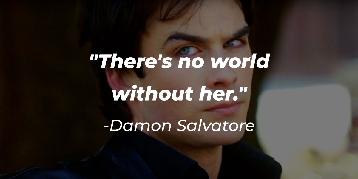 43 Damon Salvatore Quotes on Love: ‘The Vampire Diaries’ Bad Boy Was an ...