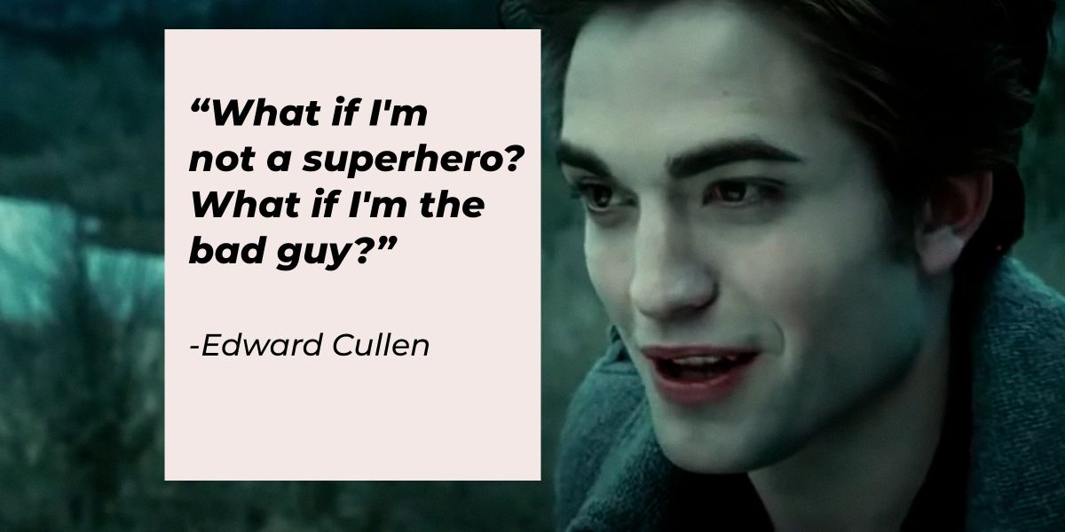 25 'Twilight' Edward Quotes From the Franchise that Captured Teen Hearts