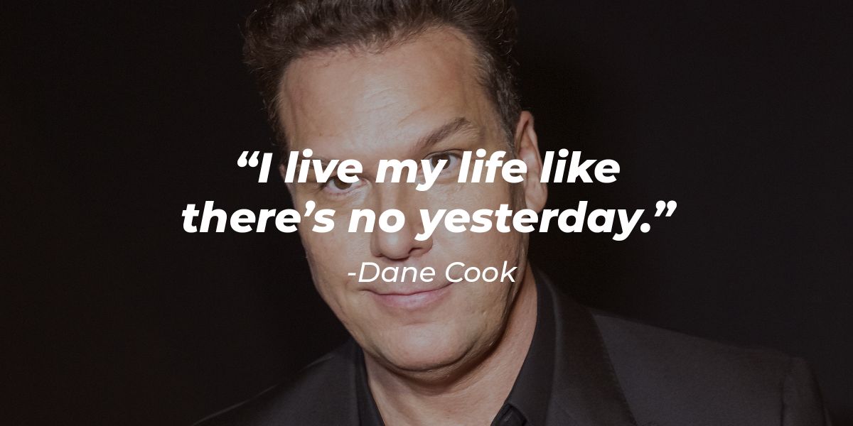 97 Dane Cook Quotes — The World through a Dark Comedy Lens