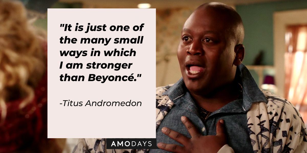 25 Titus Andromedon Quotes from the Hilarious 'Unbreakable Kimmy Schmidt'