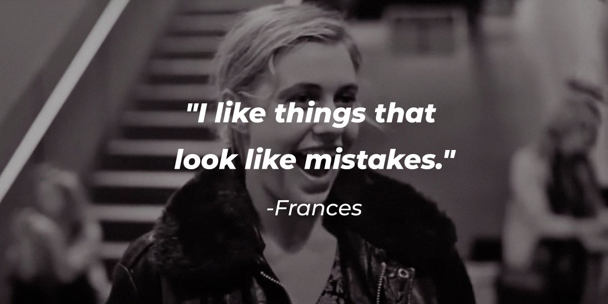 26 'Frances Ha' Quotes on Finding Meaning and Purpose in Chaos