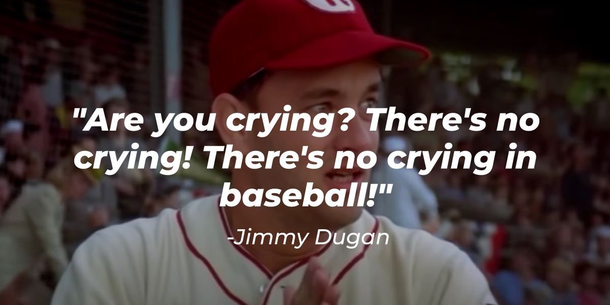25 'A League of Their Own' Quotes from the Cult Sports Film with Tom Hanks