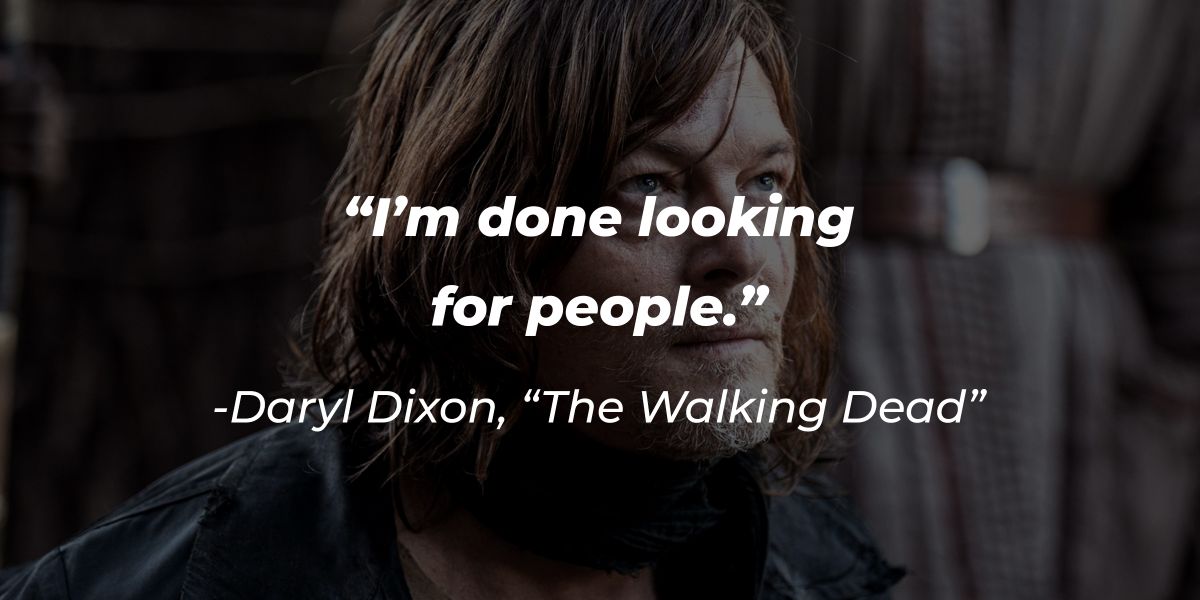 65 of Daryl's 'The Walking Dead' Quotes That Prove His Toughness