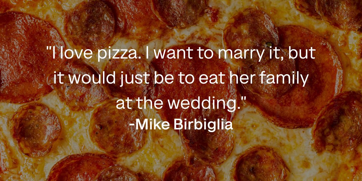 30 Quotes about Pizza and Humanity's Love for It
