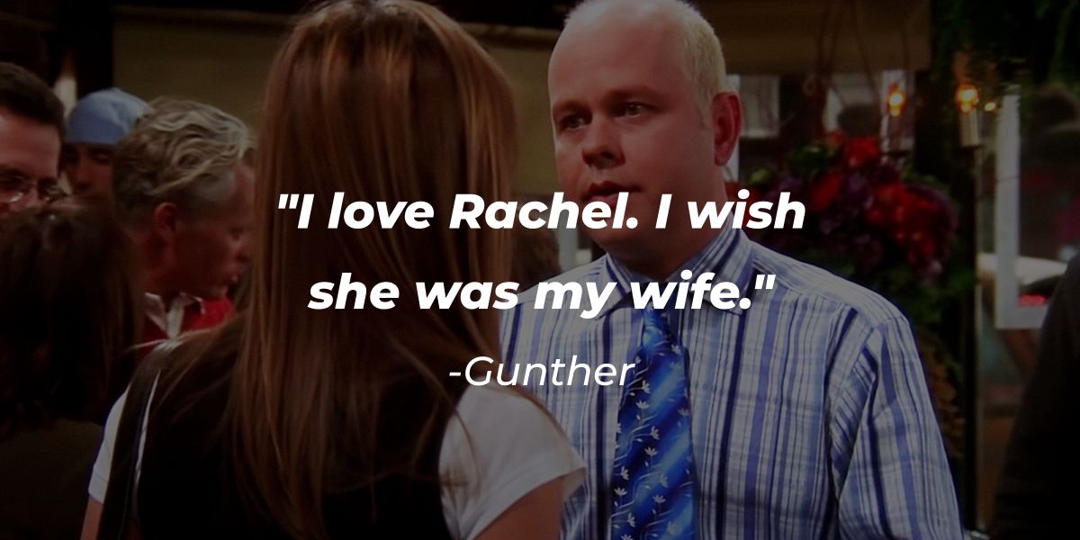 29 Gunther Quotes from the ‘Friends’ Rachel-Obsessed Central Perk Manager
