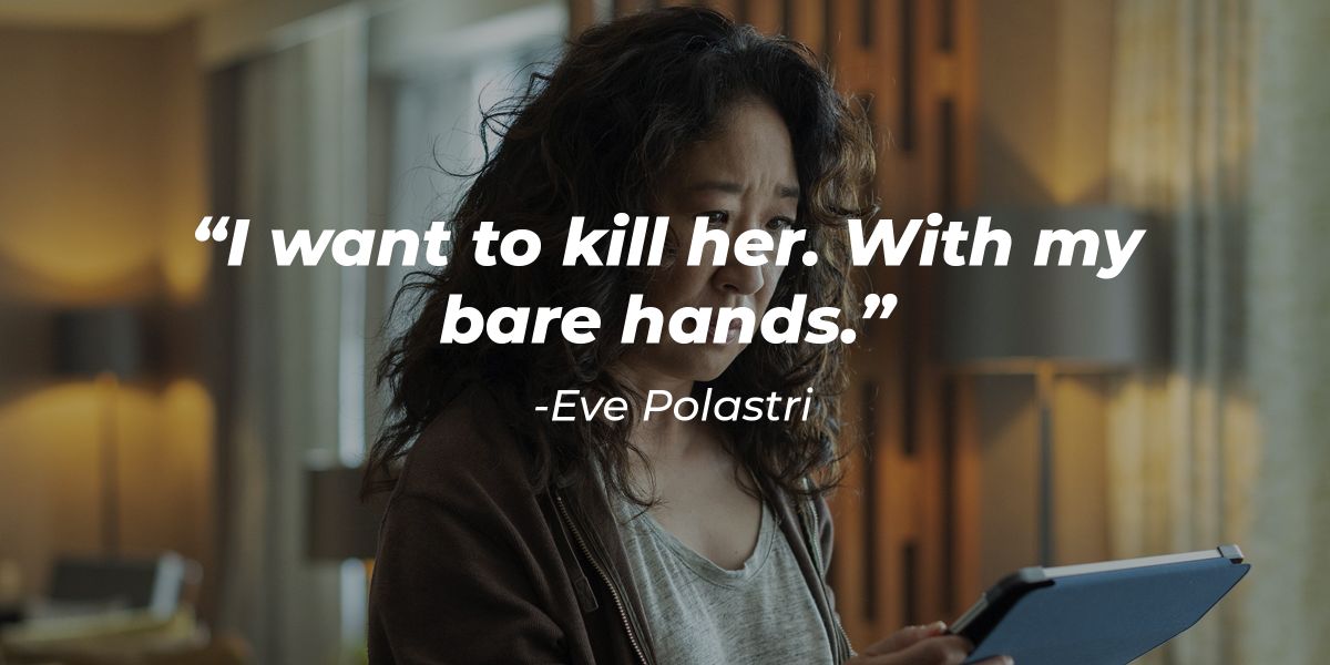 40 'Killing Eve' Quotes for an Edgy Combination of Action, Lust, and ...