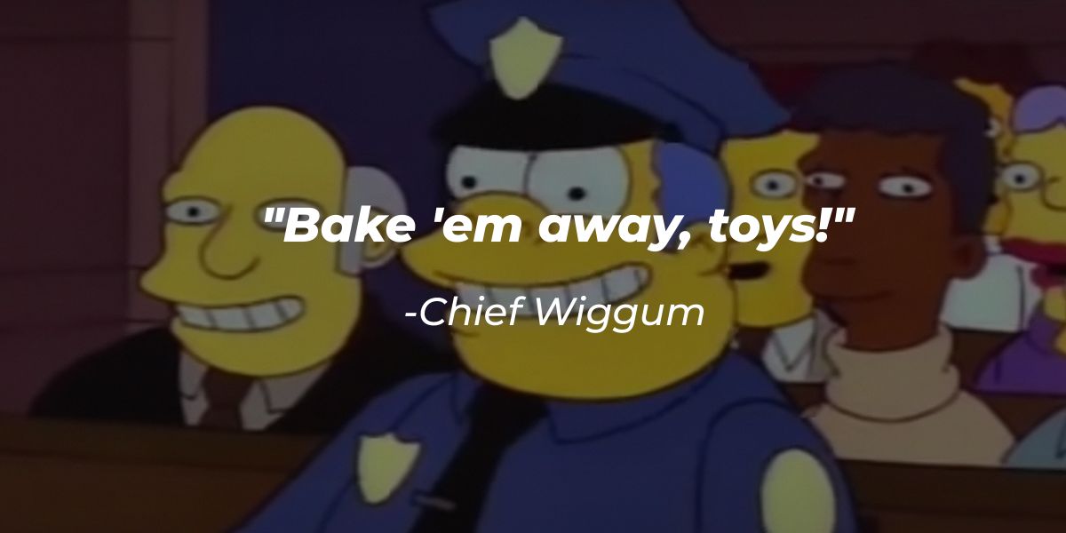 38 Chief Wiggum Quotes from 'The Simpsons' Food-Loving Chief of Police