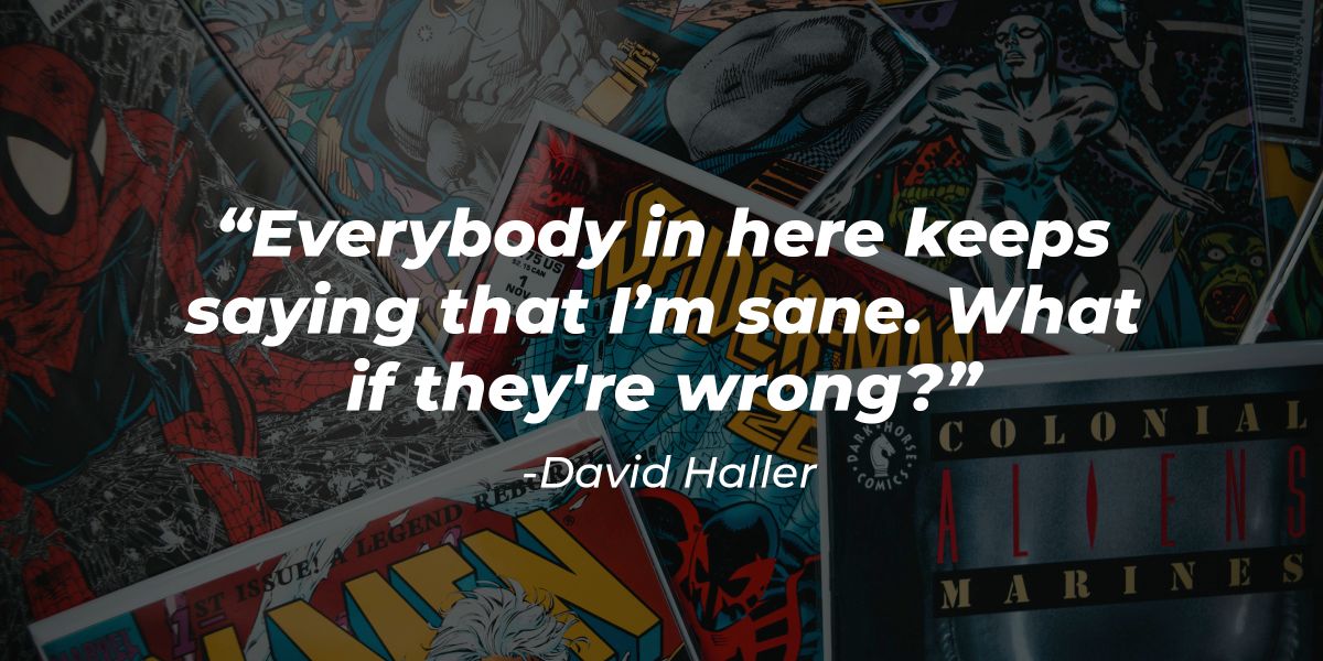 37 'Legion' Quotes From The Marvel Alternate Universe