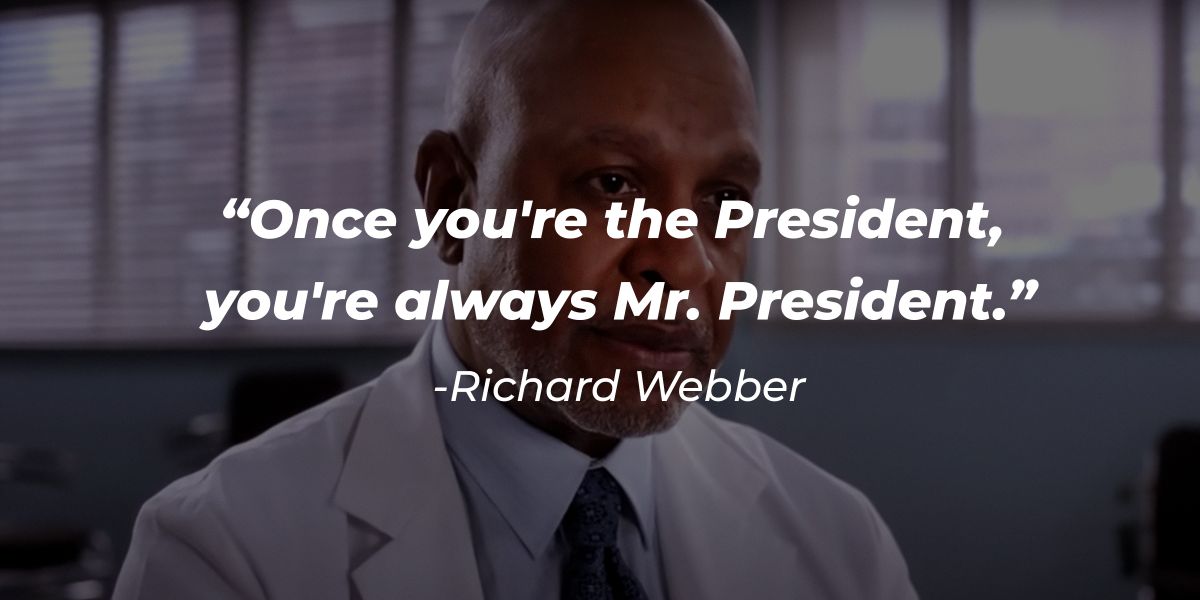 47 Richard Webber Quotes: From the Chief of Chiefs from Grey’s Anatomy